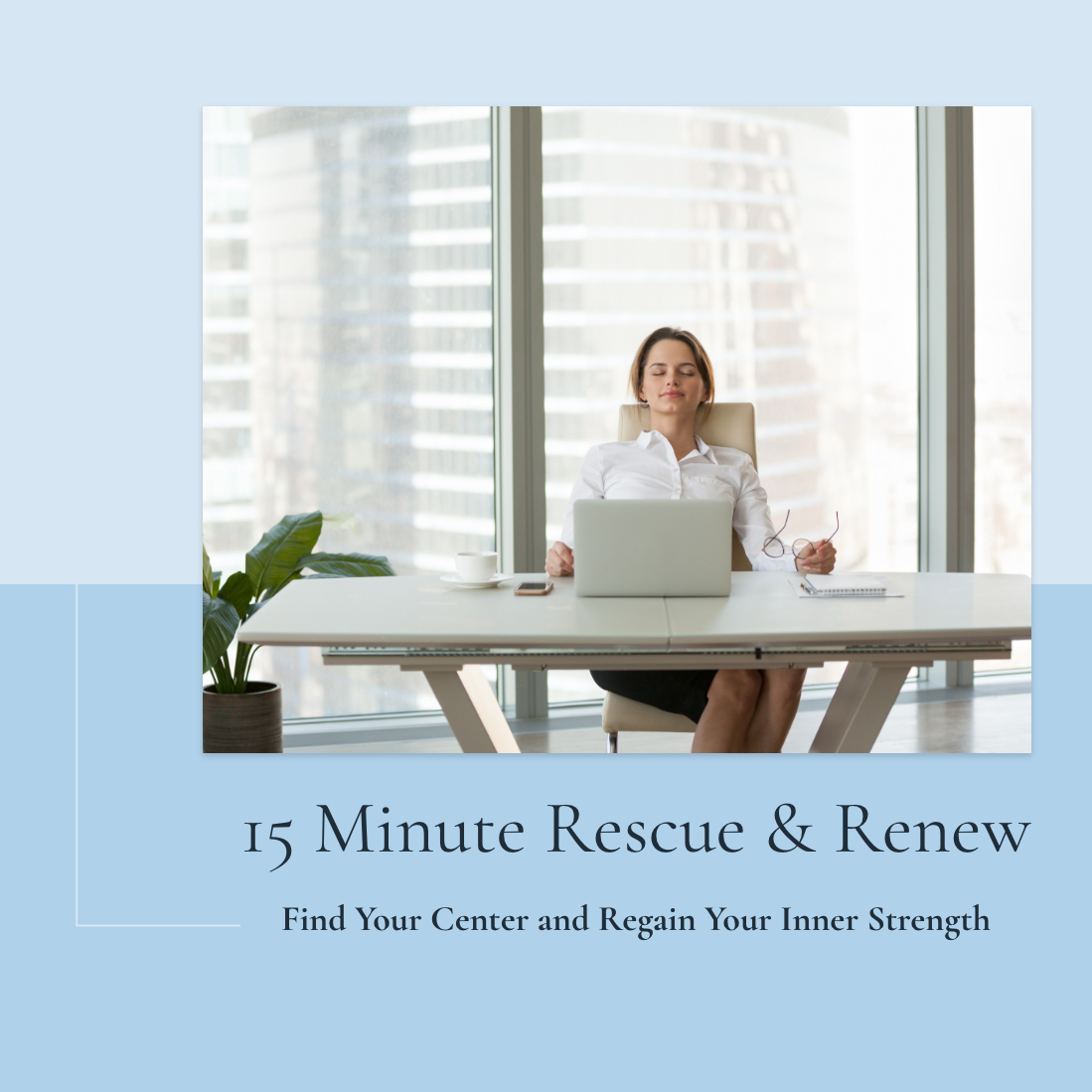Download The 15 Minute Rescue & Renew Soundtrack | Inner Circle ...
